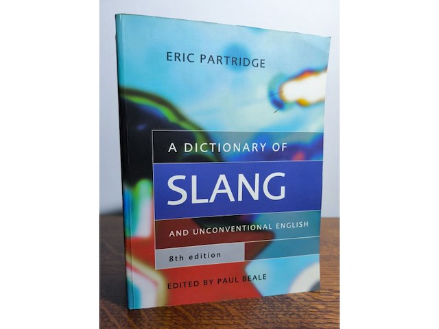 DICTIONARY OF SLANG - Eric Partridge