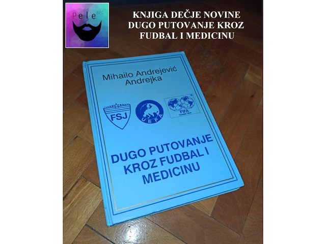 Knjiga - Dugo putovanje kroz fudbal i medicinu slika 1