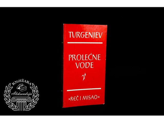 PROLEĆNE VODE - Ivan Sergejevič Turgenjev