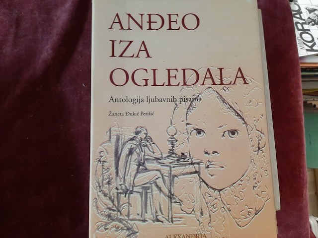 503 ANĐEO IZA OGLEDALA Antologija ljubavnih pisama