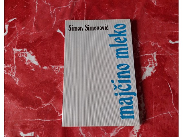 MAJČINO MLEKO - SIMON SIMONOVIĆ posveta autora