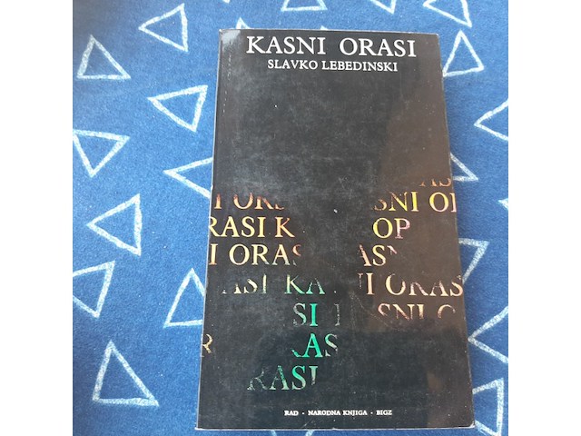 r8 KASNI ORASI - Slavko Lebedinski