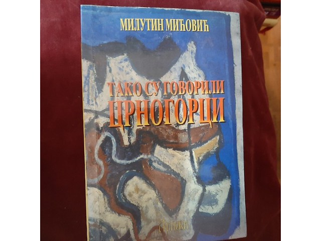 133 Tako su govorili Crnogorci - Milutin Mićović