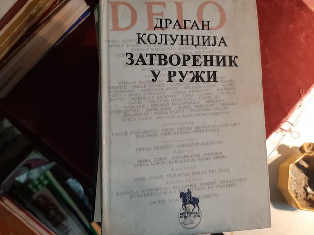 130 Zatvorenik u ruži - Dragan Kolundžija
