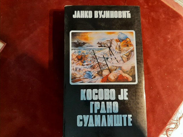 130 Kosovo je grdno sudilište - Janko Vujinović