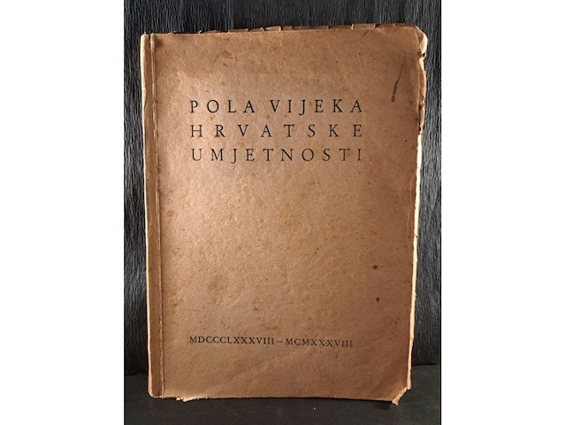 POLA VIJEKA HRVATSKE UMJETNOSTI (1938)