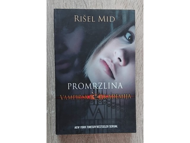 Promrzlina – Vampirska akademija Rišel Mid - NOVA