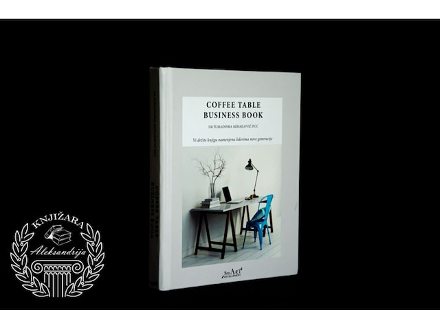 COFFE TABLE BUSINESS BOOK - Dr Šumadinka Mihajlović Coffee table business book