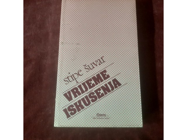 150 Vrijeme iskušenja - Stipe Šuvar