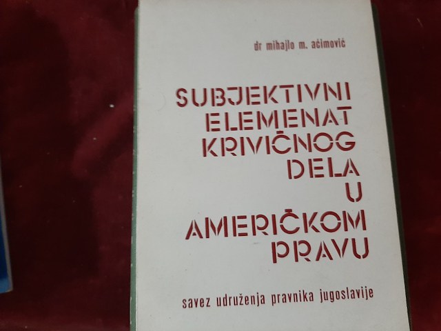 168 Subjektivni elem.krivičnog dela u američkom pravu