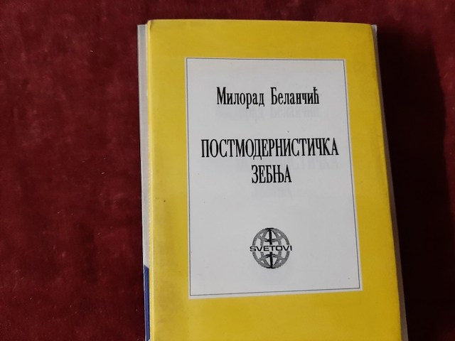 134 Postmodernistička zebnja - Milorad Belančić