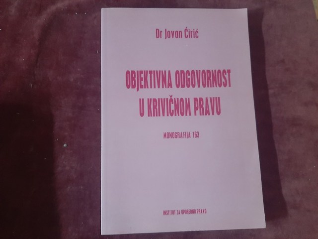 132 Objektivna odgovornost u krivičnom pravu + posveta