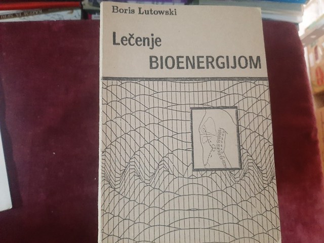 604 LEČENJE BIOENERGIJOM - Boris Lutowsky