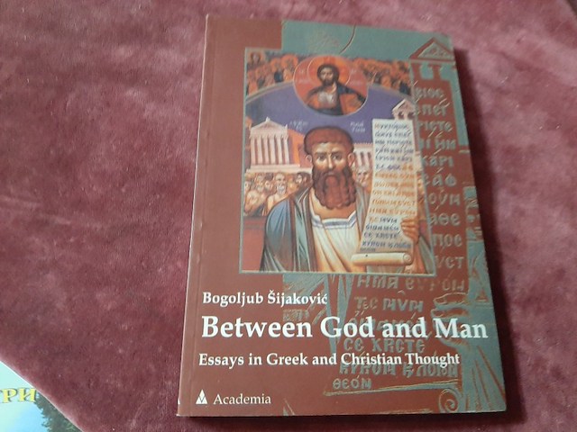 169 BETWEEN GOD AND MAN - Bogoljub Šijaković