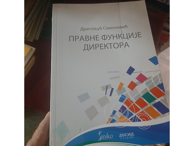 bb Pravne funkcije direktora - Dragoljub Simonović