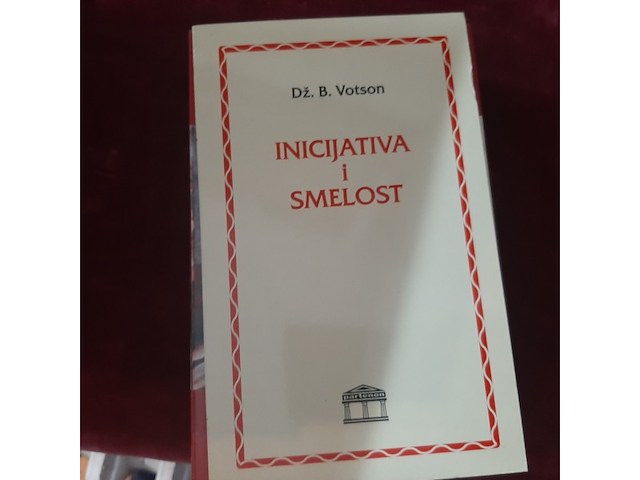 408 Inicijativa i smelost - Dž. B. Votson