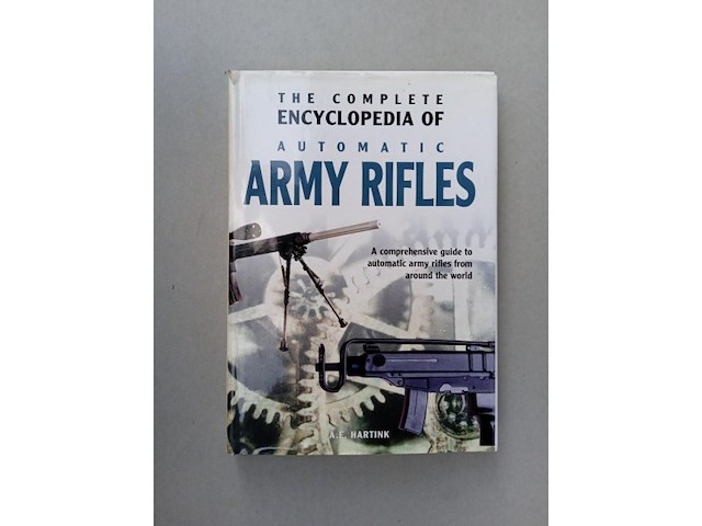 Complete Encyclopedia of Automatic Army Rifles