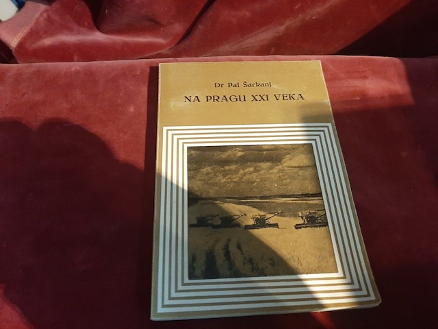 167 Na pragu XXI veka - Pal Šarkanj