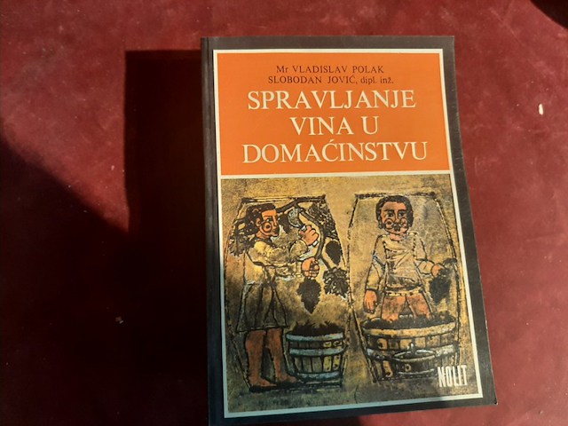 160 Spravljanje vina u domaćinstvu - Polak, Jović