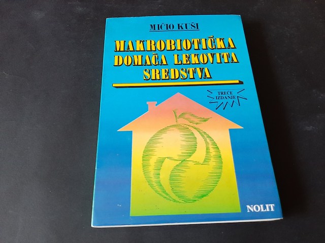 r6 Makrobioticka domaca lekovita sredstva - Micio Kusi