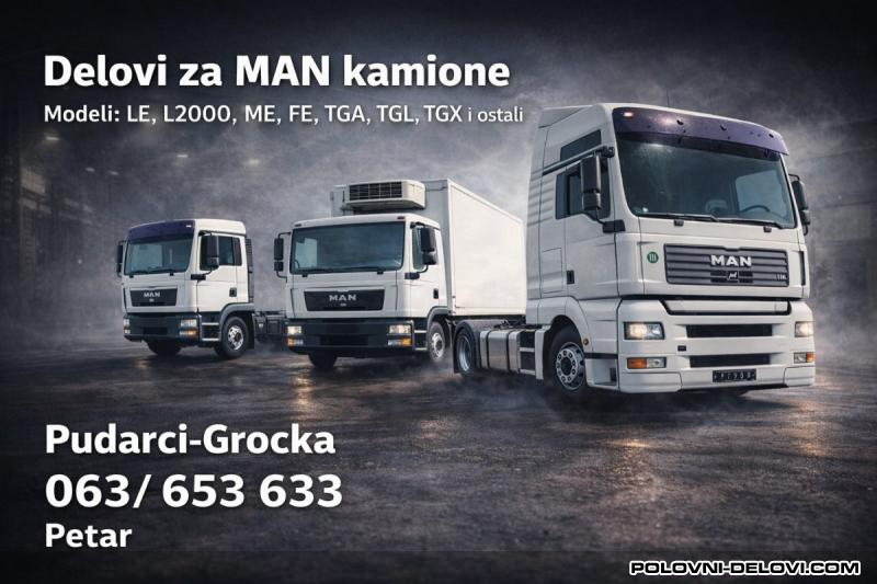 MAN Le Me fe tga tgl tgx Kompletan Auto U Delovima