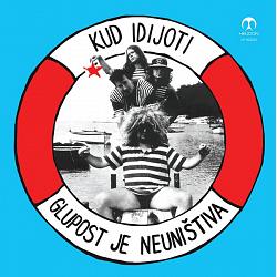Kud Idijoti - Glupost Je Neuništiva (vinyl)