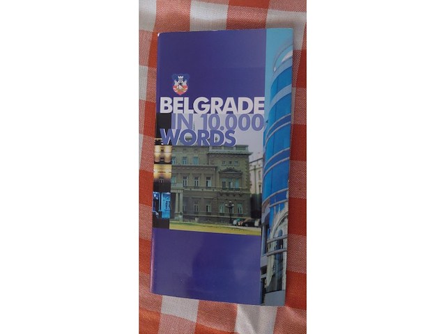 Belgrade in 10 000 words