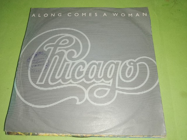 Chicago – Along Comes A Woman