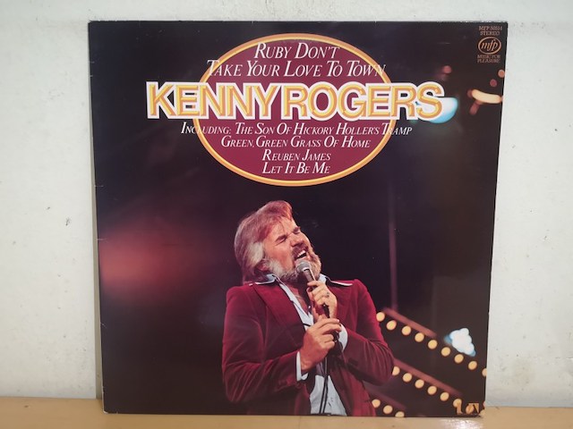 Kenny Rogers : Ruby don`t take Your Love to Town (UK)