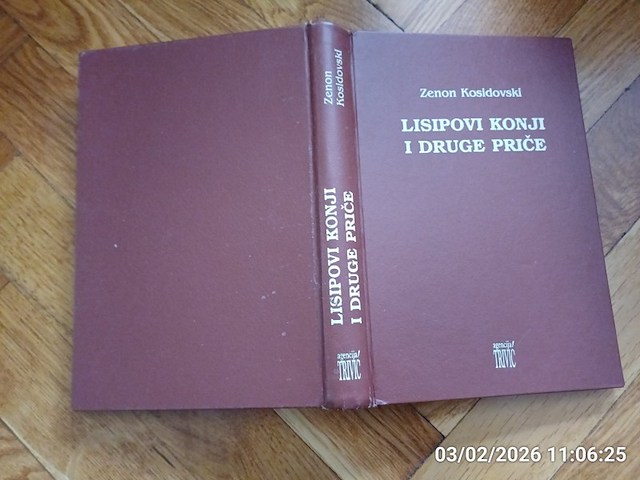ZENON KOSIDOVSKI, LISIPOVI KONJI I DRUGE PRIČE