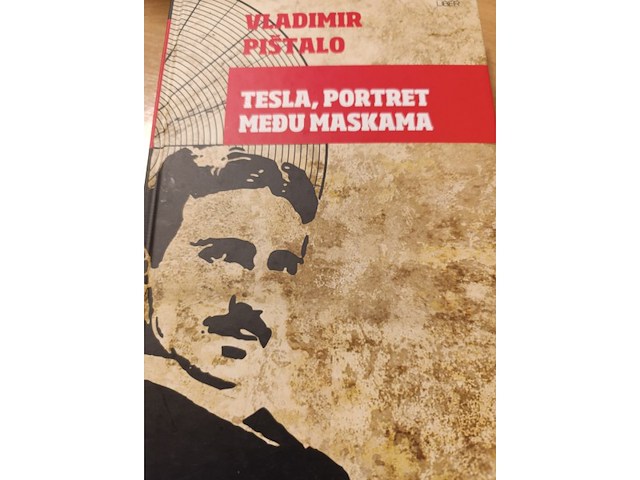 Tesla, portret među maskama – Vladimir Pištalo