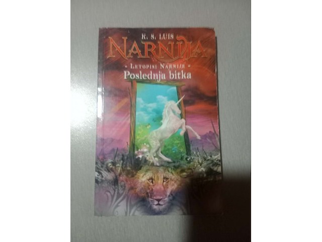 Letopisi Narnije - POSLEDNJA BITKA