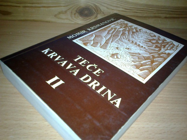 TEČE KRVAVA DRINA II  , 3-4 deo - Momir Krsmanović