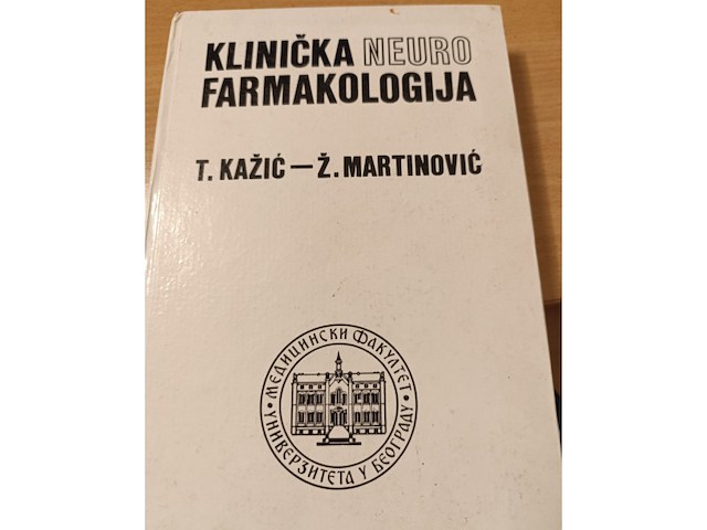 Klinička neurofarmakologija – Kažić, Martinović