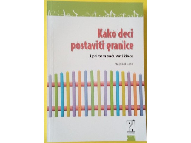 KAKO DECI POSTAVITI GRANICE - Najdžel Lata