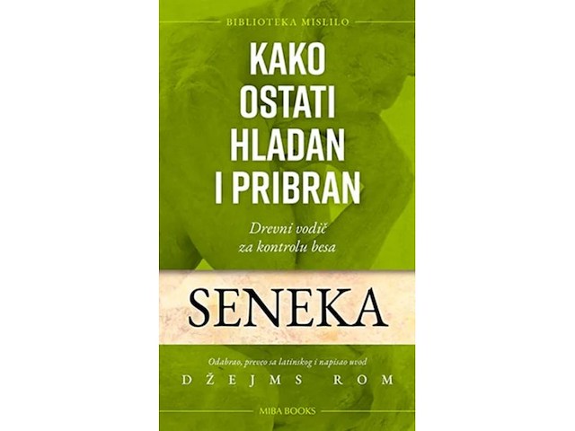 Kako ostati hladan i pribran - Seneka