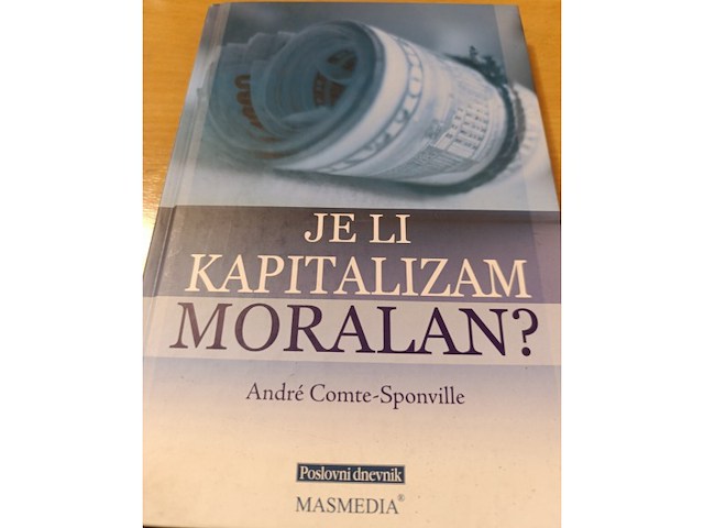Je li kapitalizam moralan? Andre Kont-Sponvil