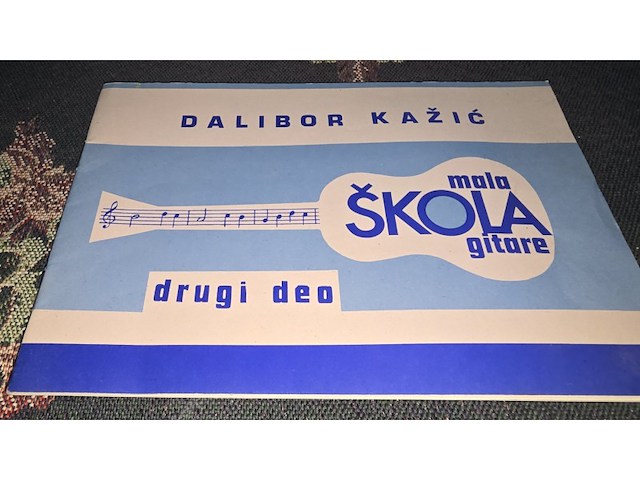 Dalibor Kažić - Mala škola gitare , drugi deo
