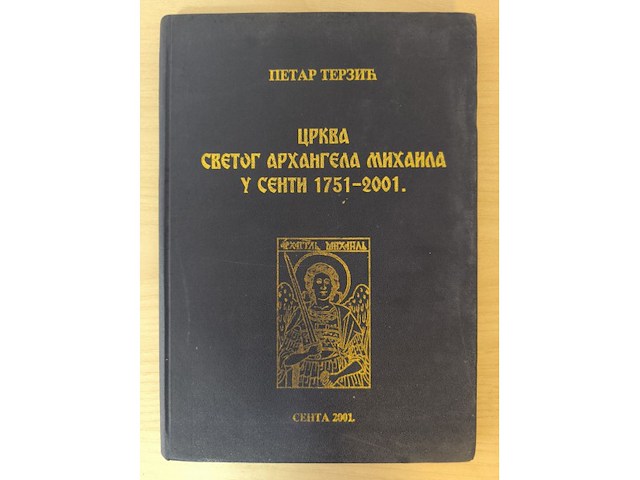 Crkva svetog arhangela Mihaila u Senti : 1751-2001.