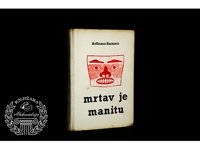 MRTAV JE MANITU - Hoffmann - Harnisch