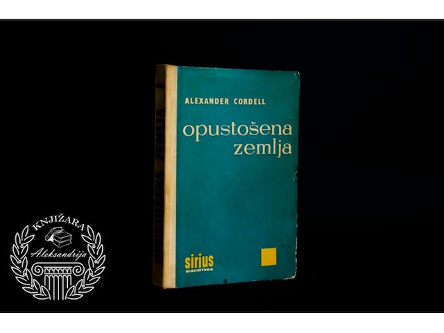 OPUSTOŠENA ZEMLJA - Alexander Cordell