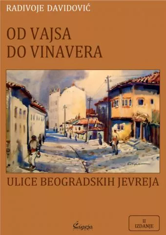 OD VAJSA DO VINAVERA ULICE BEOGRADSKIH JEVREJA