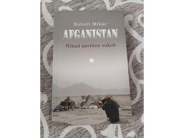 AFGANISTAN nikad završen sukob - Robert Mikac