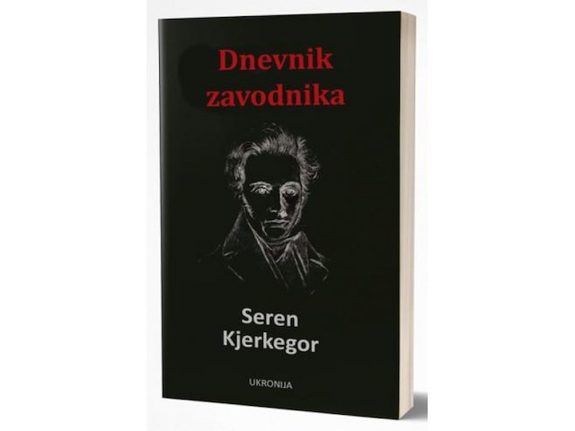 DNEVNIK ZAVODNIKA - Seren Kjerkegor