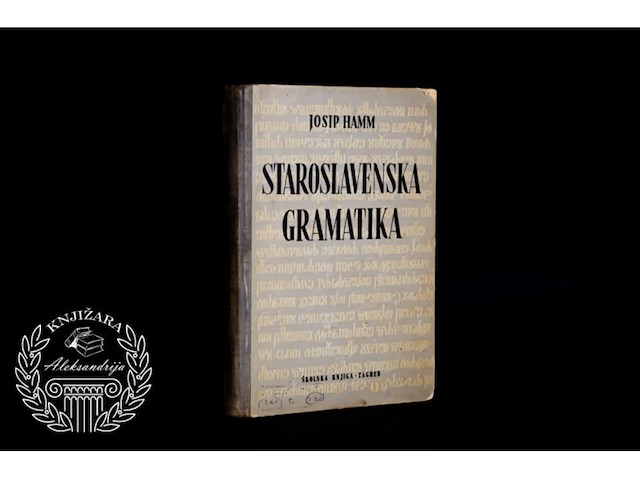 STAROSLOVENSKA GRAMATIKA - Josip Hamm