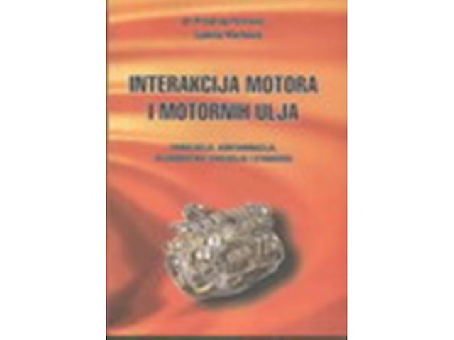 Interakcija motora i motornih ulja Tribologija