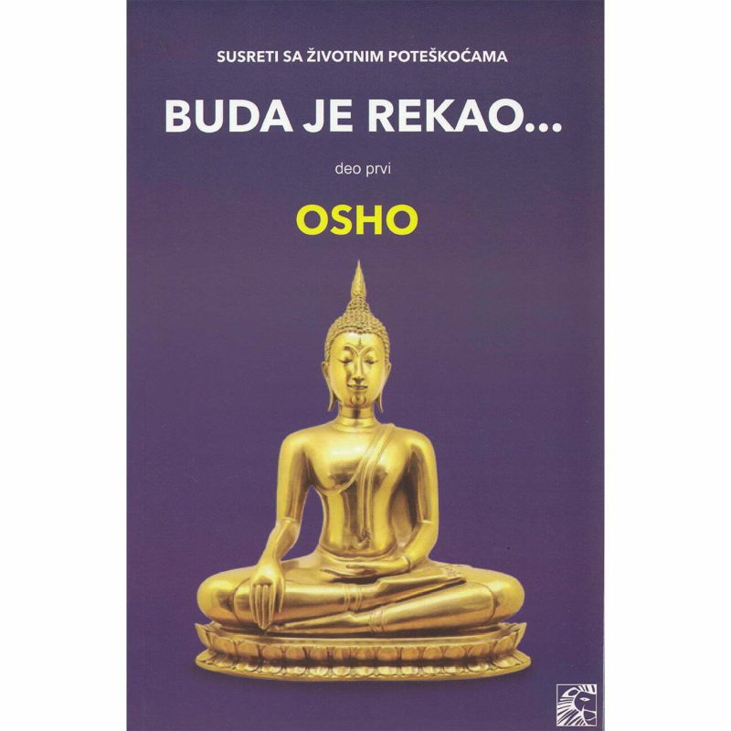 Buda je rekao, prvi deo – OSHO