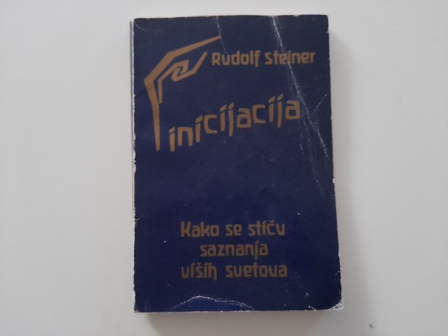 Inicijacija - Rudolf Steiner (Rudolf Štajner)
