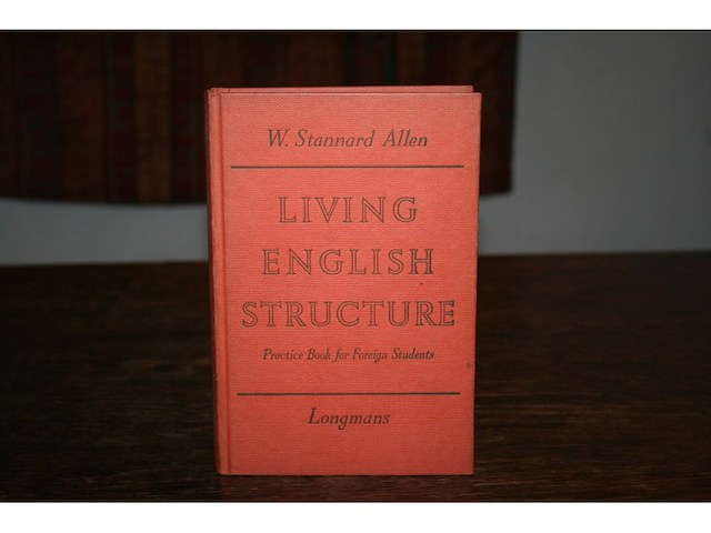 W Stannard Allen - Living English Structure