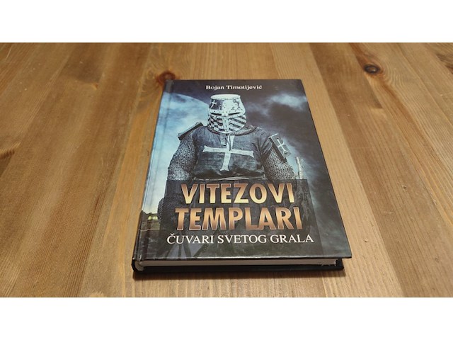 Bojan Timotijević, Vitezovi templari